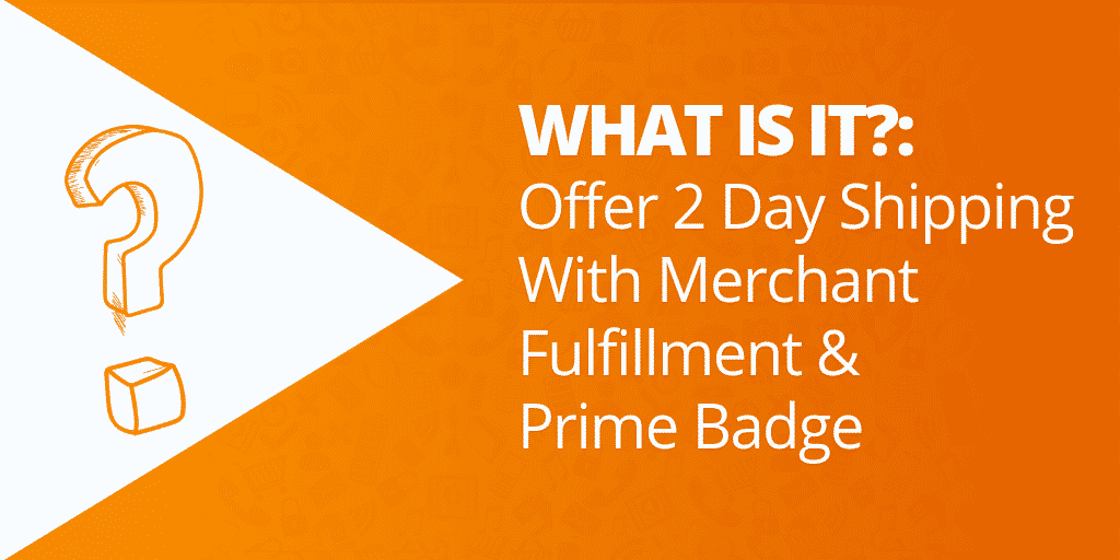 Seller Fulfilled Prime: EVERYTHING You Need To Know In 2020 ...